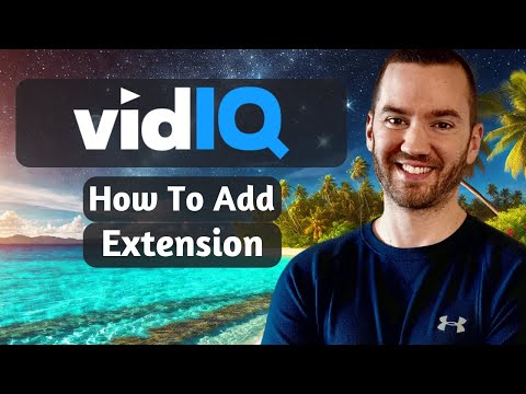 How To Add VidIQ Extension to YouTube (VidIQ Chrome Extension Download)