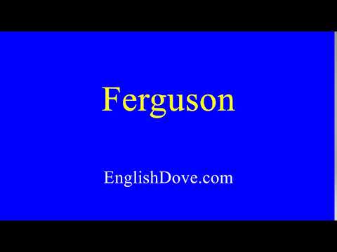 How to pronounce Ferguson in American English.