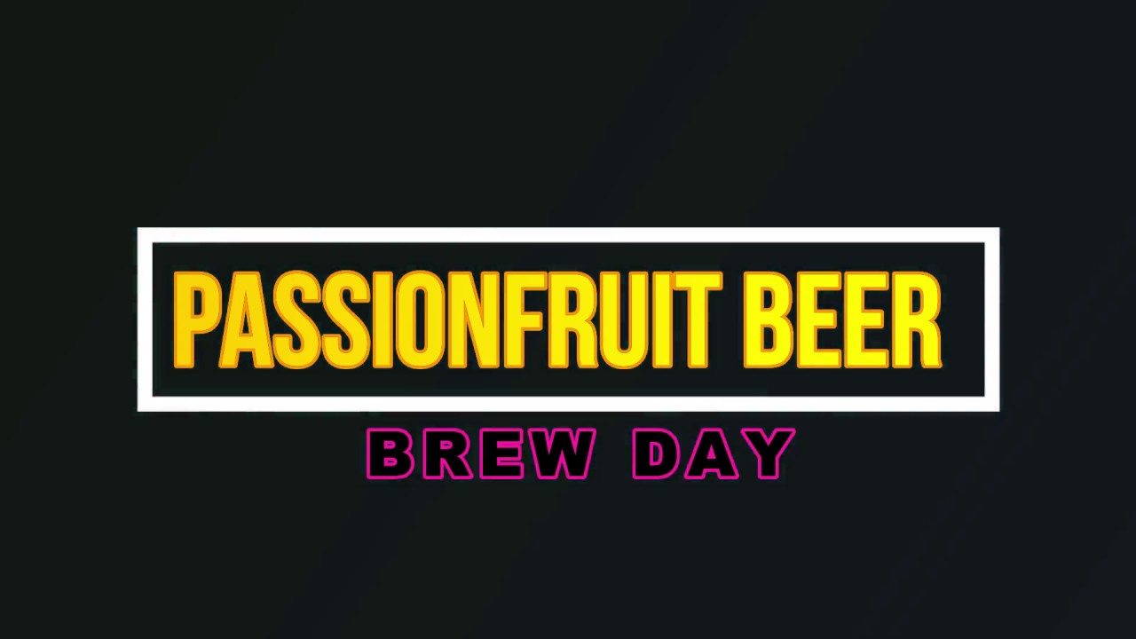 Passionfruit Beer - Brew Day