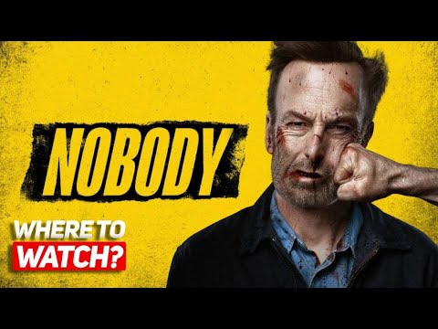 Where To Watch Nobody For Free Full Movie