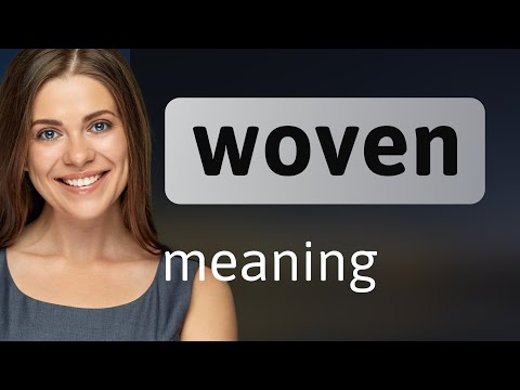 Woven | WOVEN meaning