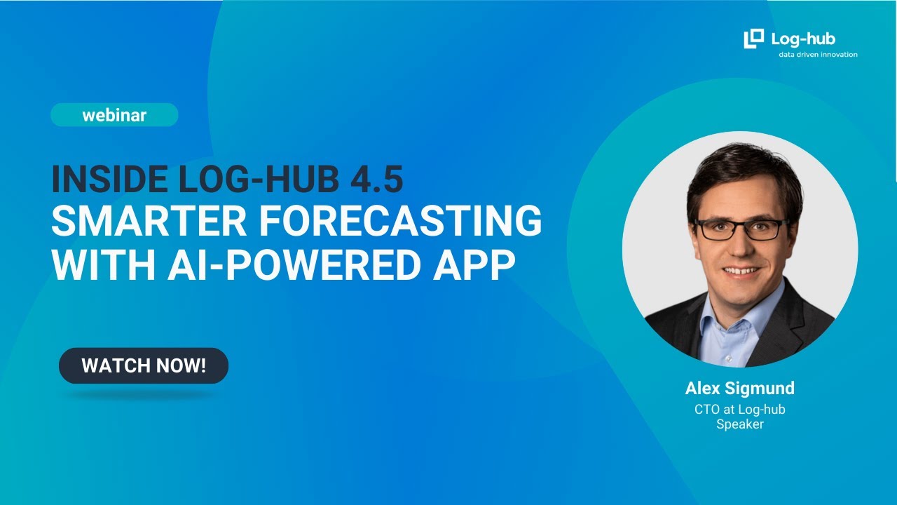 Inside Log hub 4.5: Smarter Forecasting with AI-powered app ︱ Webinar with Alex Sigmund