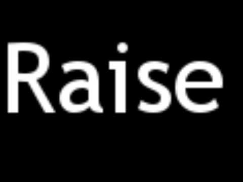 How to Pronounce Raise
