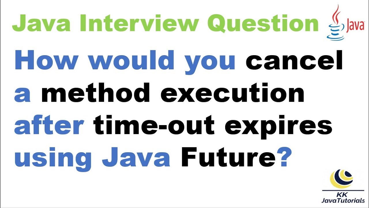 How would you cancel a method execution after time out expires using Java Future ?