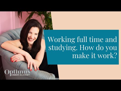 Working full time and studying. How do you make it work?