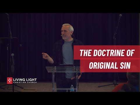 The Doctrine of Original Sin | Scott Goodwill | Living Light Kenosha