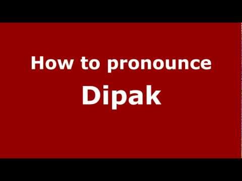 How to Pronounce Dipak - PronounceNames.com