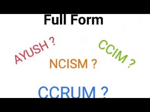 Full form of AYUSH , CCIM , NCISM , CCRUM