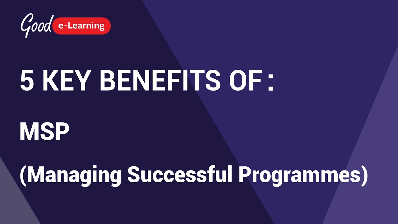 5 Key Benefits of MSP (Managing Successful Programmes)