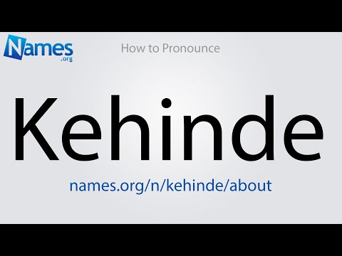 How to Pronounce Kehinde