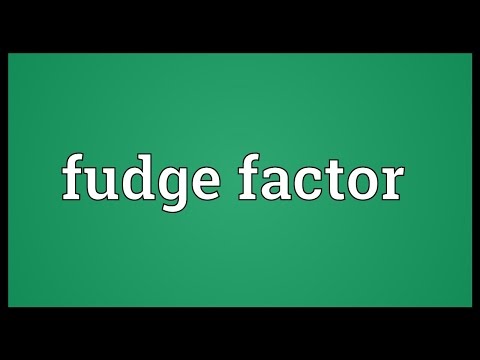 Fudge factor Meaning