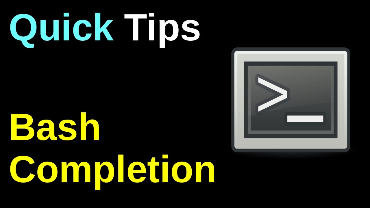 Bash Completion - Quick Tips