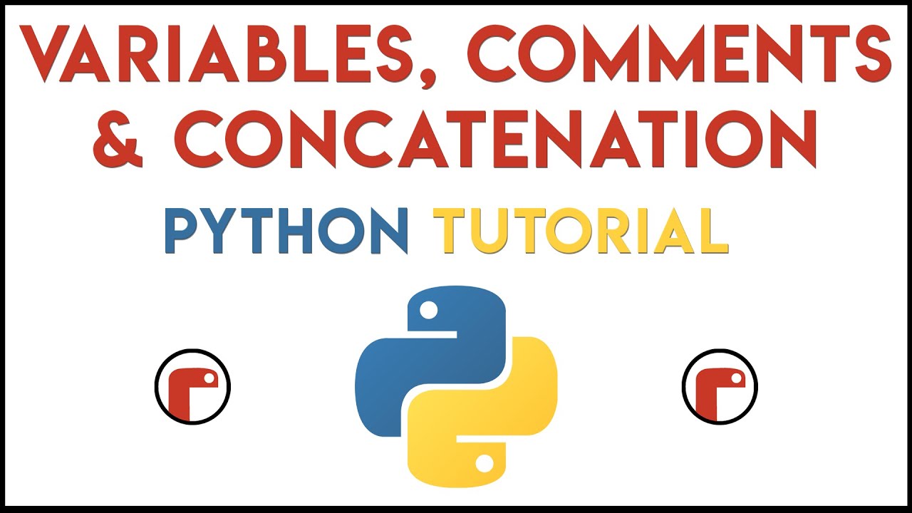 Python - Variables, Comments & Concatenation Tutorial