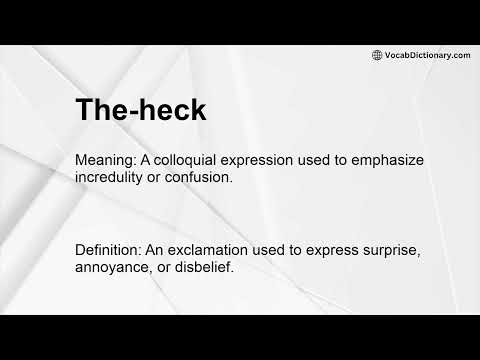 The-heck Meaning