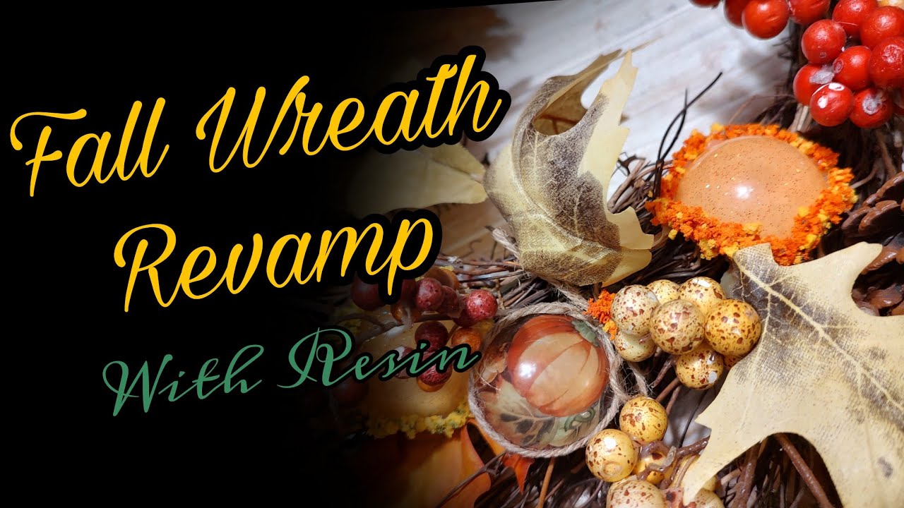 #16 Fall Wreath Revamp with resin