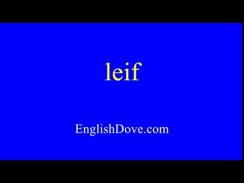 How to pronounce leif in American English.