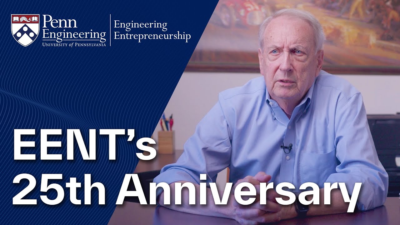 Engineering Entrepreneurship Program's 25th Anniversary | Penn Engineering