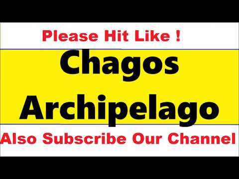 HOW TO PRONOUNCE Chagos Archipelago