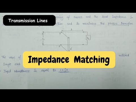 Impedance Matching - Application of Transmission Line