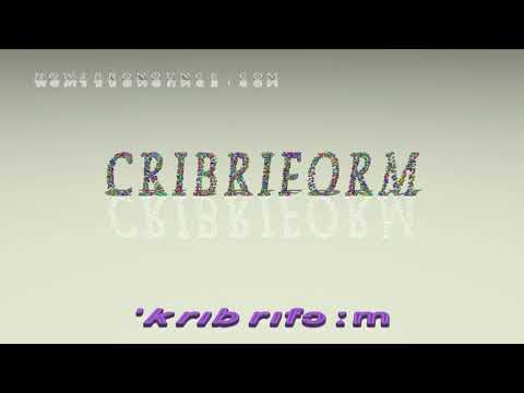 cribriform - pronunciation in British English (three voices / accents)