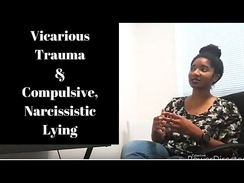Compulsive Liars: Vicarious Trauma & Narcissistic Abuse
