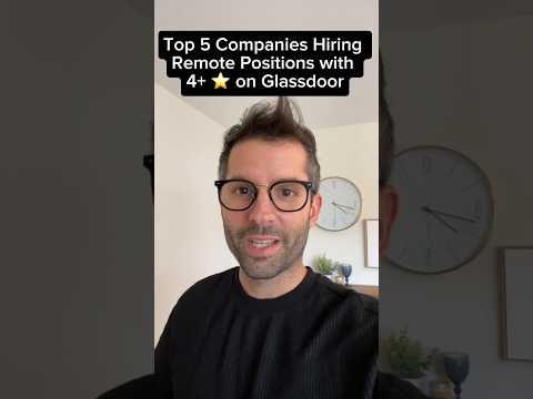 Top 5 Companies Hiring Remote Positions with 4+ ⭐️ on Glassdoor