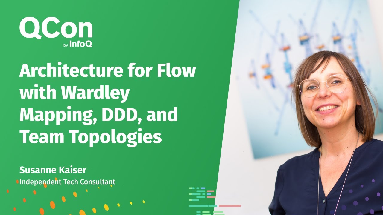 Optimizing System Architecture for Flow: Insights from Wardley Mapping, DDD, and Team Topologies ...