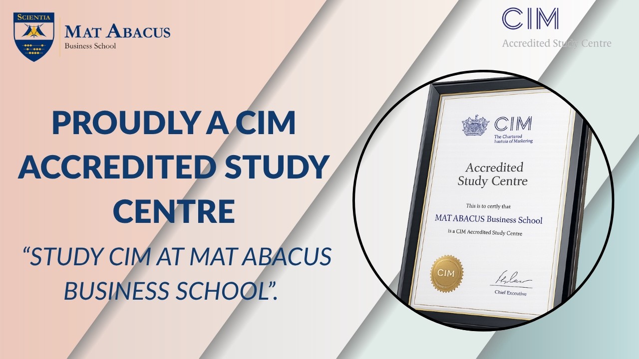 PROUDLY A CIM ACCREDITED STUDY CENTRE | Study CIM at MAT ABACUS Business School