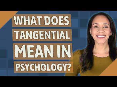 What does tangential mean in psychology?