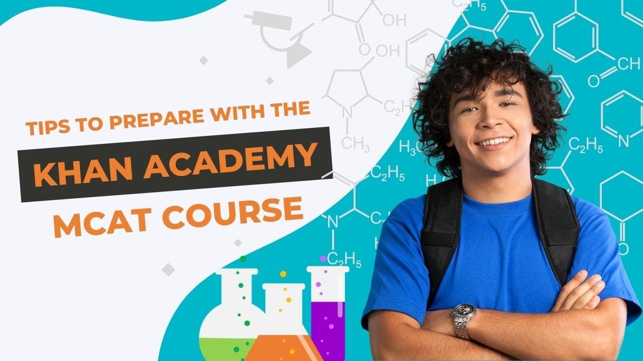 Preparing for the MCAT Exam Using the Free Khan Academy MCAT Course with Med Student Austin Rios