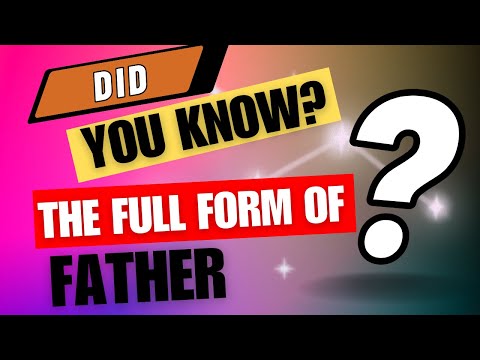 Full Form Of Father | What Is The Full Form Of Father | Did You Know? | Best GK With Vinod
