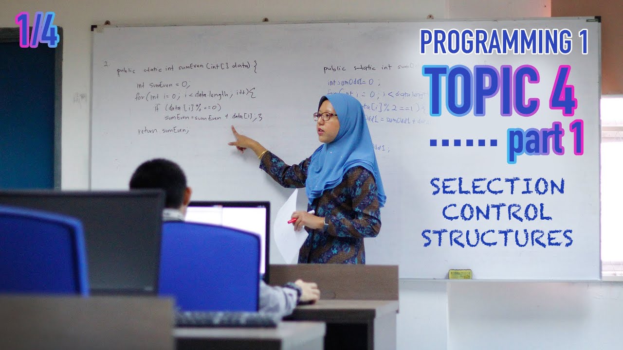 Topic 4 Selection Control Structures Part 1 (1/4)
