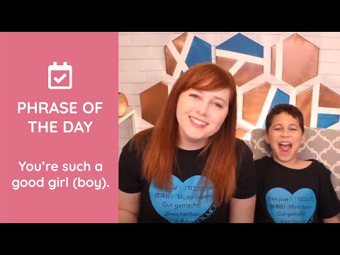 How to say, "You’re such a good girl (boy)" in Spanish. Phrase of the Day!