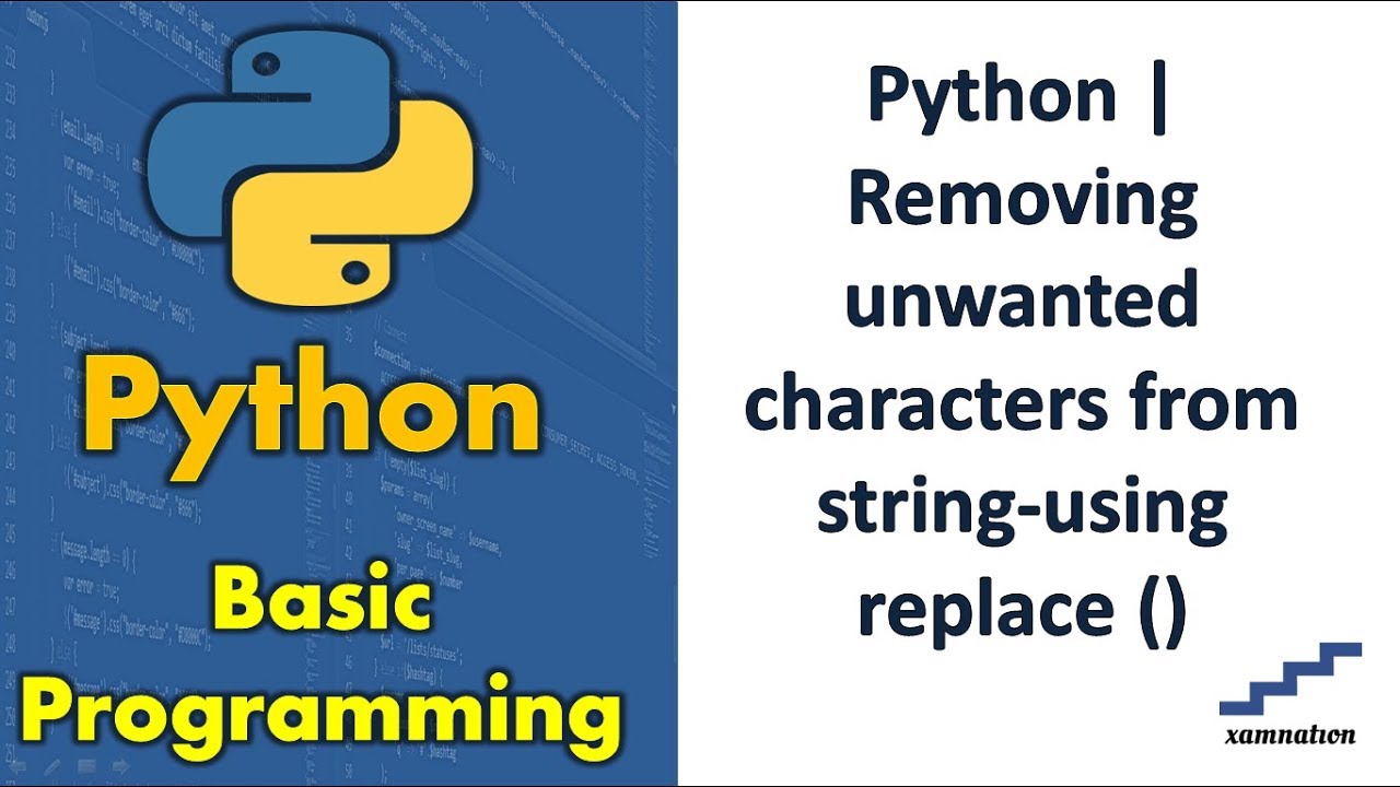 Python | Removing unwanted characters from string-using replace ()