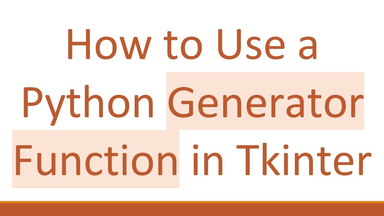 How to Use a Python Generator Function in Tkinter