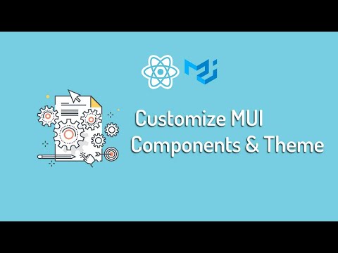 Customization of MUI Components and Theme