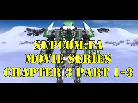 Steam Community :: Video :: SupComFA Movie Series Chapter3 part 1 of 3