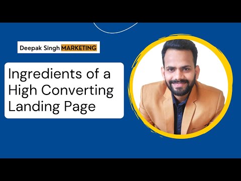 Ingredients of a High converting Landing Pages | Deepak Singh