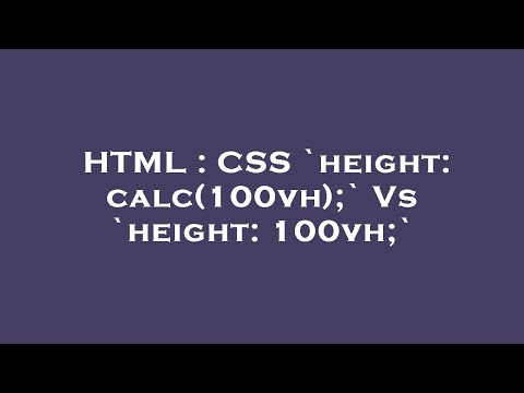 HTML : CSS `height: calc(100vh);` Vs `height: 100vh;`