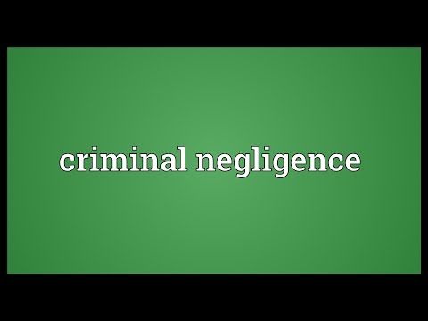 Criminal negligence Meaning