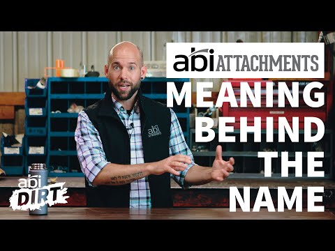 ABI Attachments: The Meaning Behind The Name - ABI Dirt