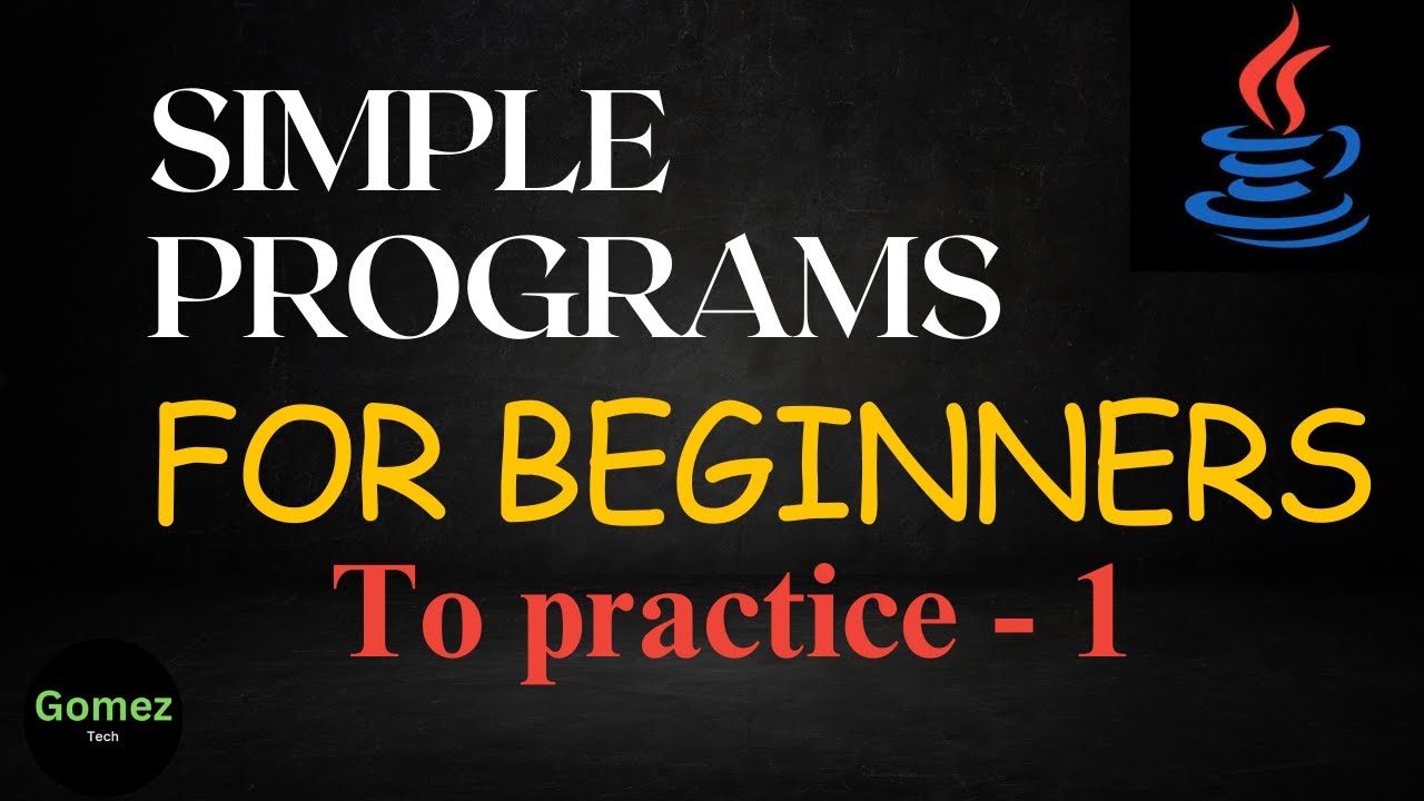 simple java programs to practice for beginners | programs with source code  | Gomez Tech