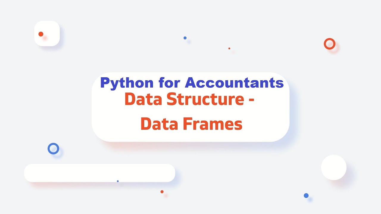 Python for Accountants Part 9: Data Frames