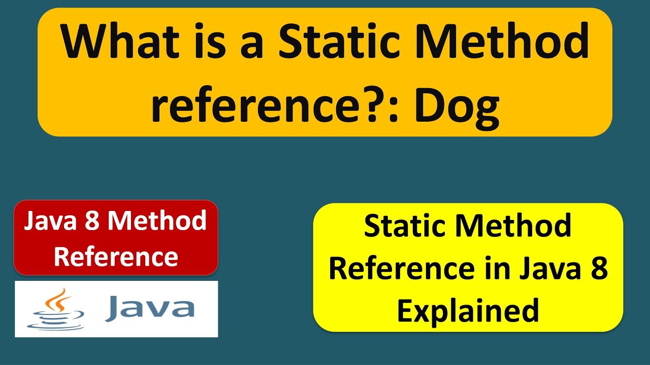 What is a Static Method reference? - Dog | Java 8 method reference | Method reference in Java 8