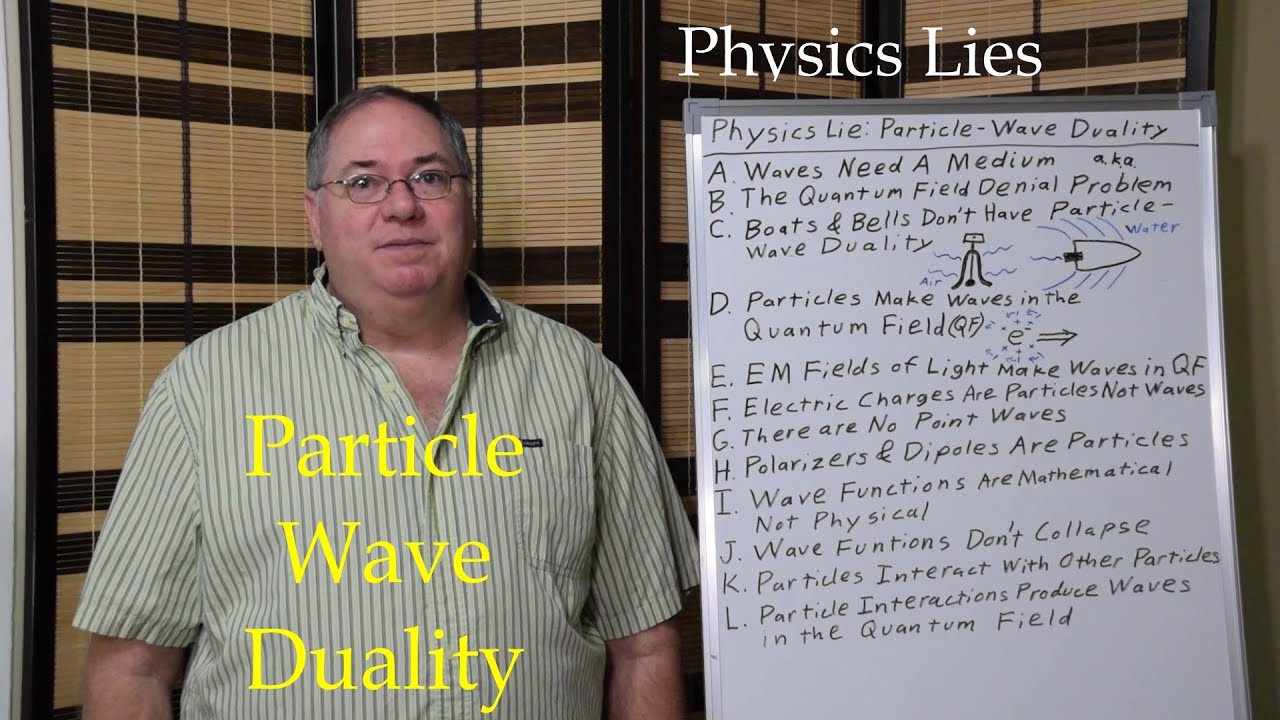 Physics Lie:  Particle Wave Duality