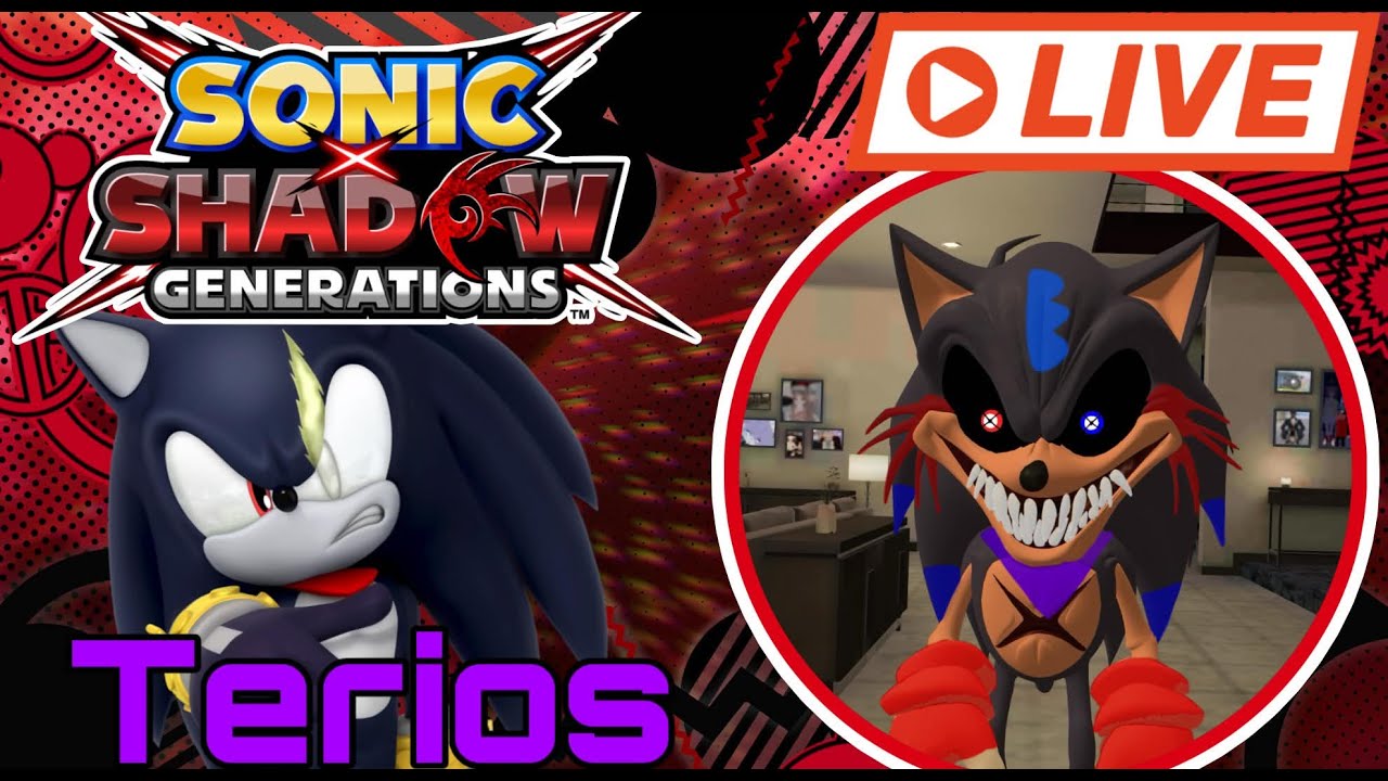 Sonic X Shadow Generations Live Stream (Ft: Terios)