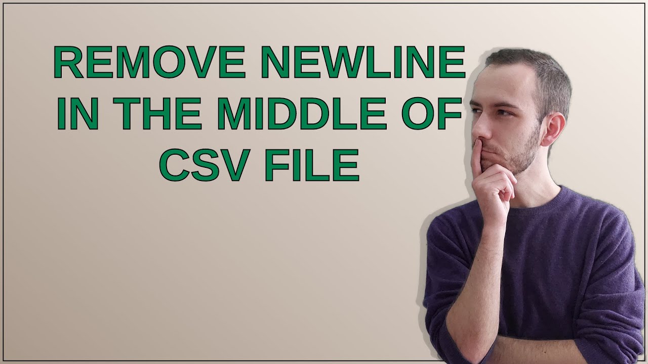Remove newline in the middle of CSV file