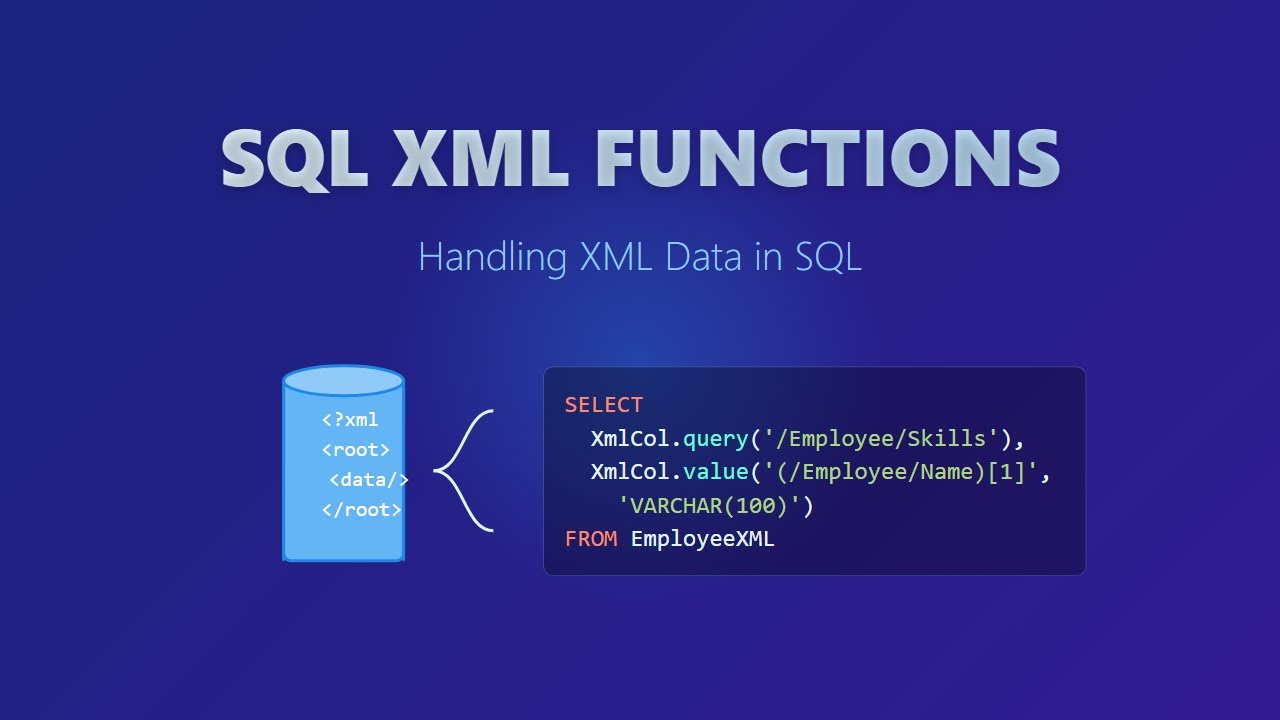 SQL XML Functions: A Beginner's Guide to Handling XML Data in SQL Databases