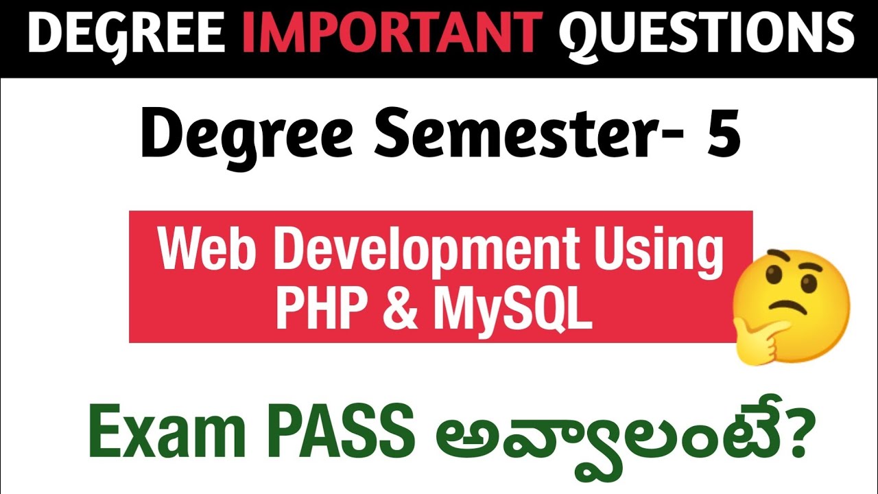 Degree Semester 5 - Web Development Using PHP MySQL How to PASS Exam Important Questions Degree Exam