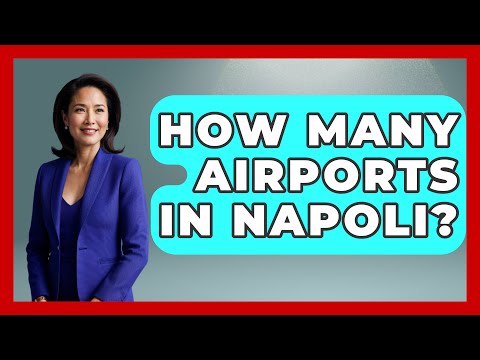 How Many Airports In Napoli? - Story Of Italy